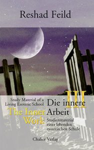 Reshad Feild: Die innere Arbeit, Band III | Chalice Verlag